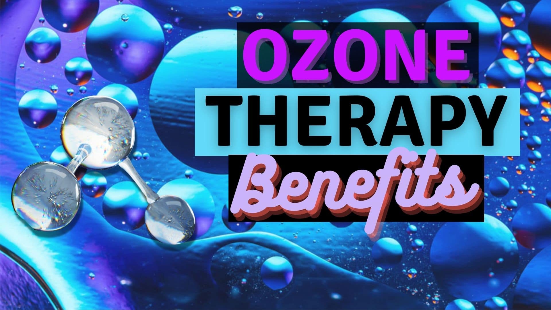 Ozone Therapy Benefits And Uses